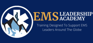 EMS Leadership LIVE - Step 2 - EMS Leadership Academy